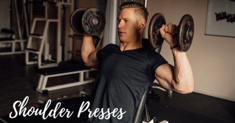 Shoulder Presses: Muscles Worked, Benefits, Form, Mistakes